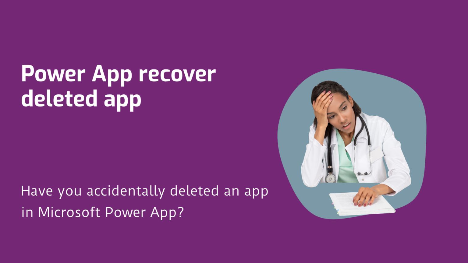 How to Recover a Deleted App in Microsoft Power Apps