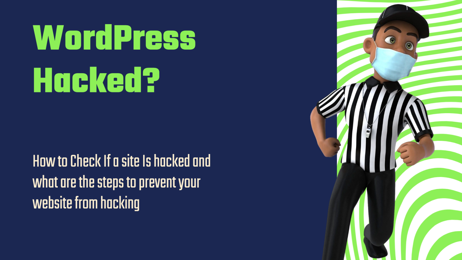 WordPress Hacked? - Tips to Fix a Hacked WordPress Site